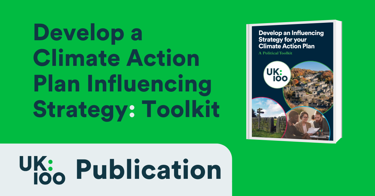 UK100 Toolkit—Creating a Climate Action Influencing Strategy | UK100